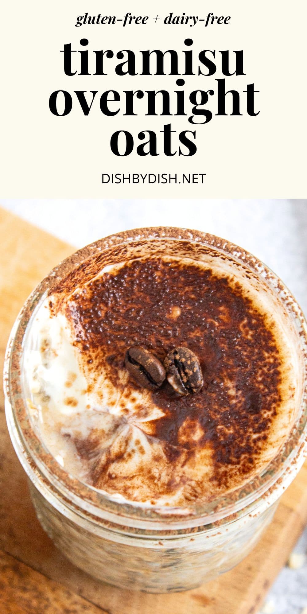 Easy Tiramisu Overnight Oats Gluten Free Vegan Dish By Dish