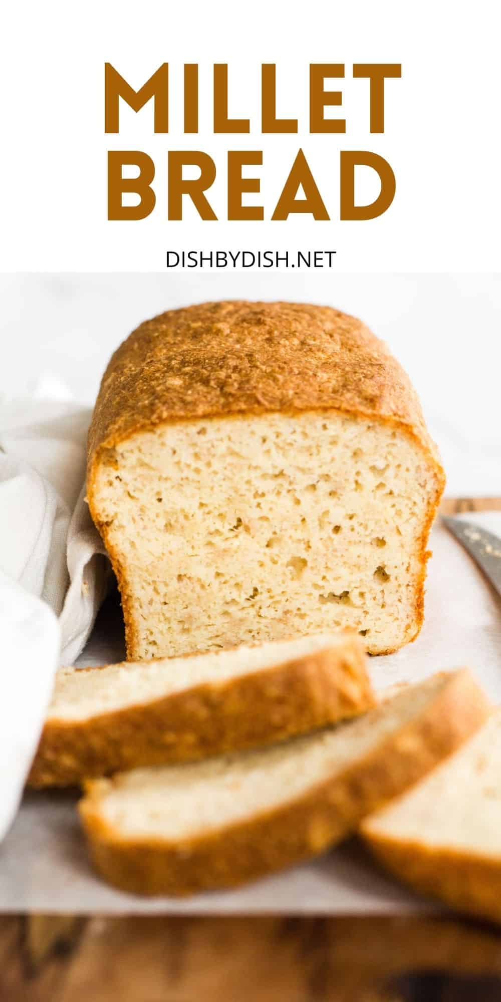 Soft, Fluffy Millet Bread (Gluten-Free, Dairy-Free) - Dish by Dish